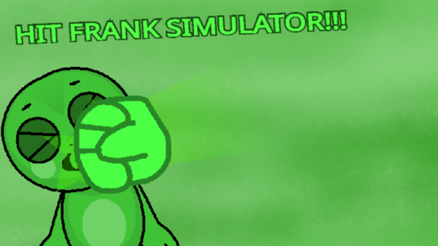 HIT FRANK SIMULATOR!!! by C00L 0WL L0V3R. (ZKS/ON344K.)(@ZKS241 ...