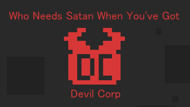 Devil Corp by @Outrunfungus43 /Scratch project hosted on Cocrea.